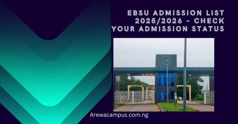 EBSU Admission List 2025/2026 – Check Your Admission Status - Arewa ...